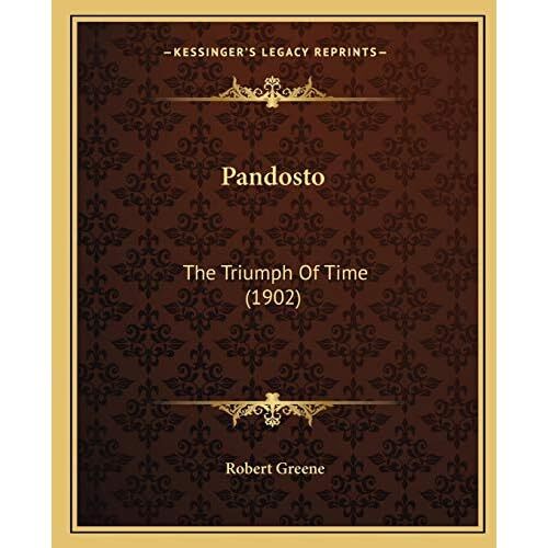 Pandosto: The Triumph Of Time (1902) - Paperback NEW Greene, Robert 01 ...