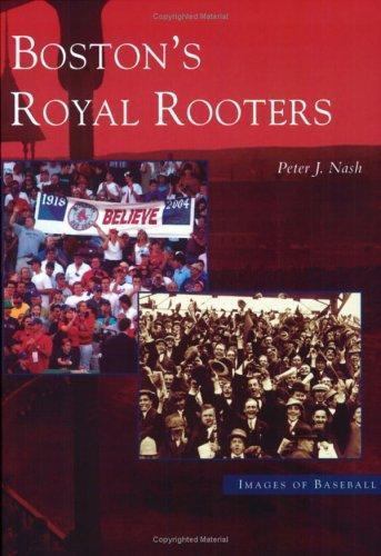 Boston's Royal Rooters by Peter J. Nash (2005, Perfect) for sale online ...