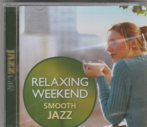 Various Artists Relaxing Weekend / Smooth Jazz (CD) 96741319822 | eBay