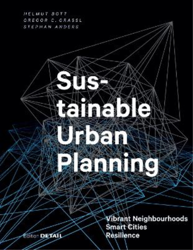 Helmut Bott Gregor Grassl Stephan Anders Sustainable Urban Planning ...
