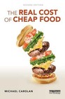 The Real Cost of Cheap Food by Michael Carolan: New 9781138080768| eBay