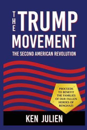 Trump Movement : The Second American Revolution by Ken Julien (2016 ...