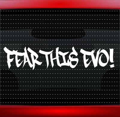 Fear This Evo Street Racing JDM Import Car Decal Sticker Evolution (20 ...