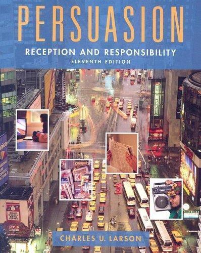 Persuasion : Reception and Responsibility by Charles U. Larson (2006 ...
