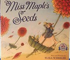 Miss Maple's Seeds - Paperback By Wheeler, Eliza - GOOD | eBay