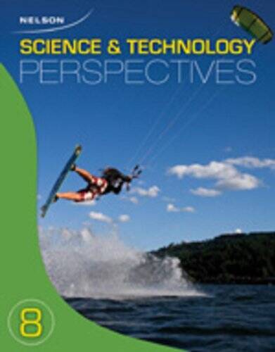Nelson Science and Technology Perspectives 8: Student Text - ACCEPTABLE ...