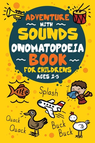 Adventure With Sounds | Onomatopoeia Book for Kids Ages 2-5: Fun ...