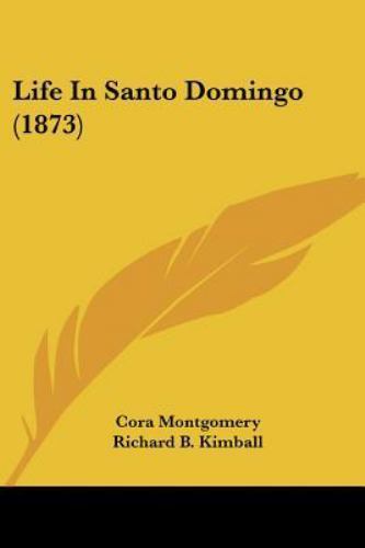 Life in Santo Domingo by Cora Montgomery (2009, Trade Paperback) for ...