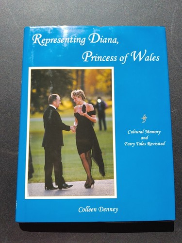 Representing Diana, Princess of Wales : Cultural Memory and Fairy Tales ...