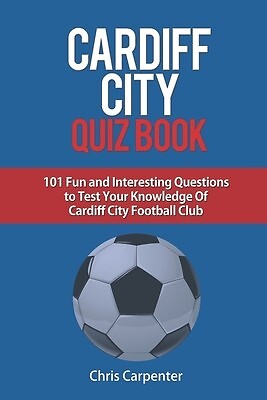 Cardiff City Quiz Book by Carpenter, Chris -Paperback | eBay Australia
