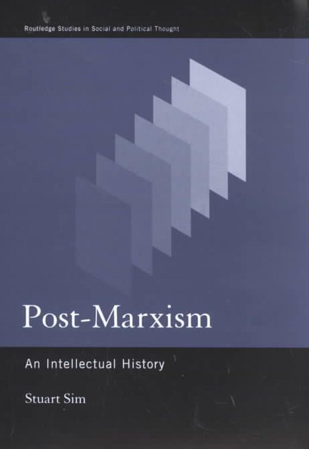 Post-Marxism: An Intellectual History by Stuart Sim (English) Hardcover ...