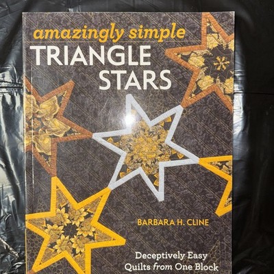 Amazingly Simple Triangle Stars : Deceptively Easy Quilts from One ...