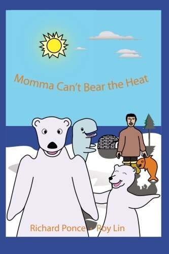 MOMMA CAN'T BEAR THE HEAT By Roy Lin & Richard Ponce **BRAND NEW ...