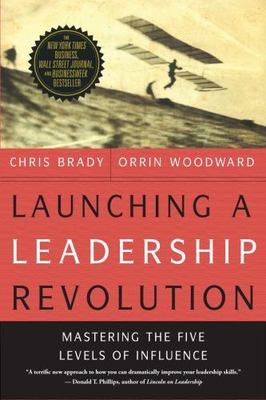 Launching a Leadership Revolution: Mastering the Five Levels of ...