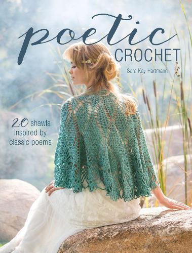 Sara Kay Hartmann Poetic Crochet (Poche) 9781632500069 | eBay