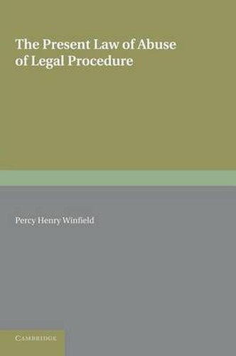 Present Law of Abuse of Legal Procedure by Percy Henry Winfield (2013 ...