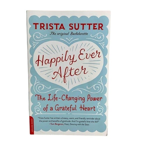 Happily Ever After by Trista Sutter Book 9780738216652 | eBay