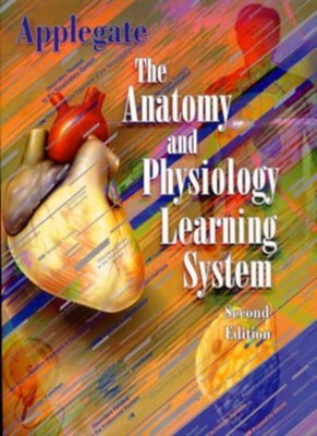 The Anatomy and Physiology Learning System By Applegate, Edith E | eBay