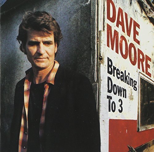 Dave Moore Breaking Down to Three (CD) Album | eBay