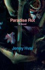 Paradise Rot by Jenny Hval: Used 9781786633835| eBay