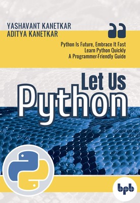 Yashavant Kanetkar Let Us Python (Poche) | eBay