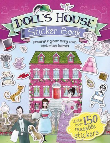 Doll's House Sticker Book : Decorate Your Very Own Victorian Home! by ...