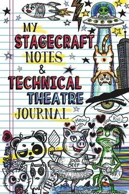 My Stagecraft Notes & Technical Theatre Journal: Notebook & Daily Diary ...