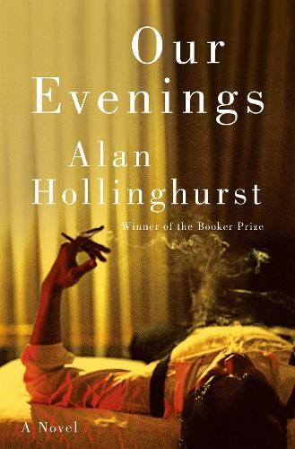 Alan Hollinghurst Our Evenings (Gebundene Ausgabe) (US IMPORT ...