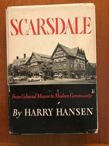Harry Hansen. Scarsdale: From Colonial Manor to Modern Community. | eBay