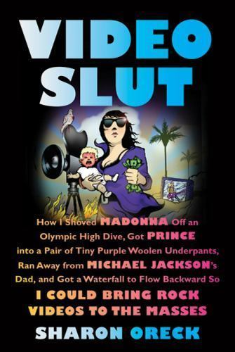 Video Slut : How I Shoved Madonna off an Olympic High Dive, Got Prince ...