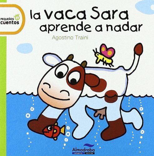 La vaca sara aprende a nadar / Sara the Cow Learns to Swim, Agostino ...