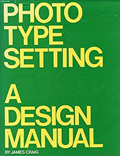 Phototypesetting : A Design Manual Hardcover James Craig 9780823040117 ...