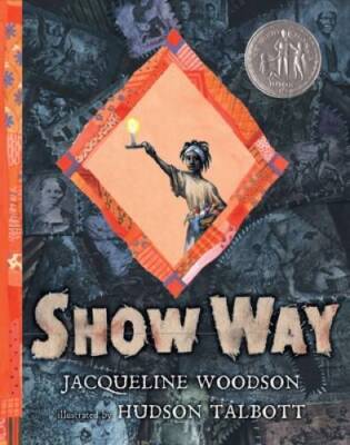Show Way - Hardcover By Woodson, Jacqueline - GOOD 9780399237492| eBay