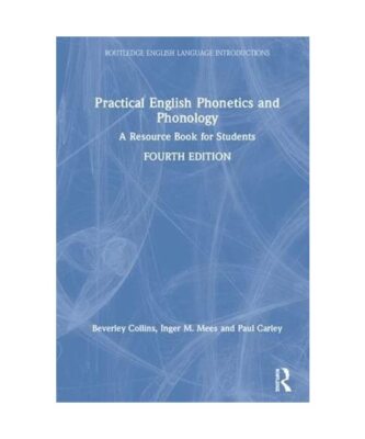 Practical English Phonetics and Phonology: A Resource Book for Students ...