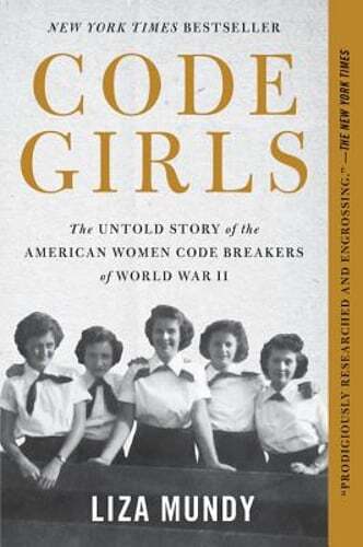 Code Girls: The Untold Story of the American Women Code Breakers of ...