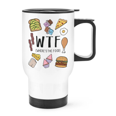 WTF Where's The Food Travel Mug Cup With Handle Chocolate Funny Burger ...