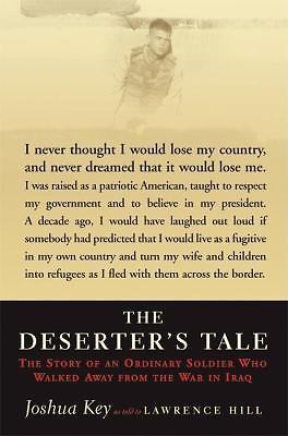 Deserter's Tale : The Story of an Ordinary Soldier Who Walked Away from ...