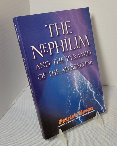 The Nephilim : And the Pyramid of the Apocalypse by Patrick Heron (2004 ...