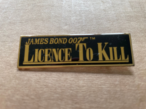 James Bond 007 "Licence To Kill" Promotional Pin Badge 60mm x 20mm NEW ...