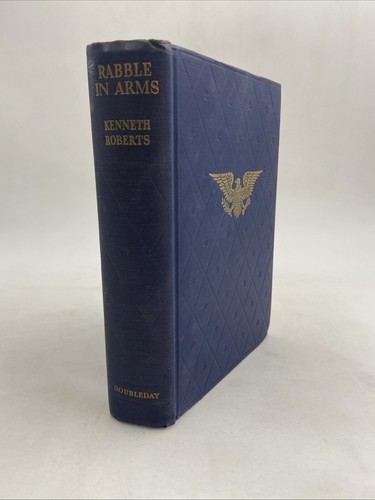 Rabble In Arms Kenneth 1st Ed 1935 REPRINT HC Kenneth Roberts Doubleday ...