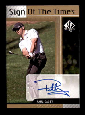 PAUL CASEY 2012 SP AUTHENTIC GOLD SIGN OF THE TIMES GOLF AUTOGRAPH AUTO ...