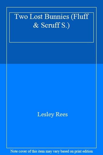 Fluff and Scruff Two Lost Bunnies By Lesley Rees | eBay