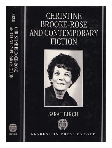 Birch, Sarah Christine Brooke-Rose and contemporary fiction / Sarah ...
