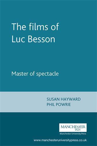 Films of Luc Besson : Master of Spectacle by Philip Powrie (2007 ...