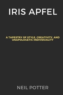 Neil Potter Iris Apfel (Tascabile) Biography of the Rich and Famous | eBay