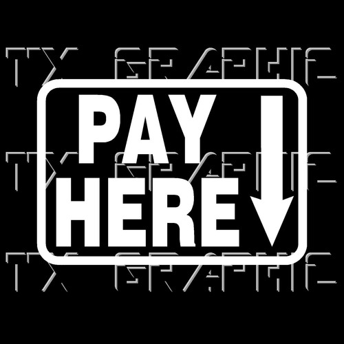 PAY HERE SIGN DECAL BUSINESS VINYL STICKER RETAIL RESTAURANT CUSTOMER ...