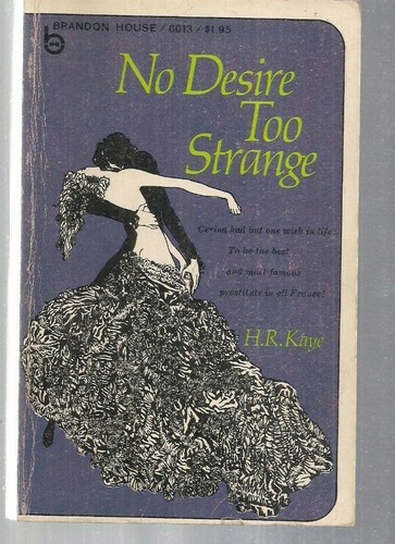 No Desire too Strange 6013 Brandon House 1968 H.R. Kaye French ...
