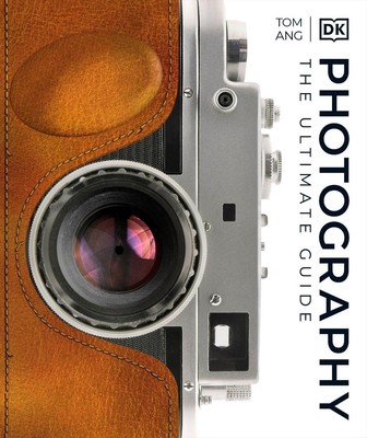 Photography: The Definitive Visual History by Tom Ang Hardcover Book ...