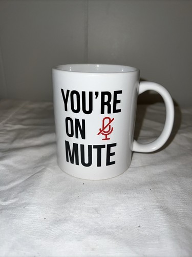 You’re On Mute Coffee Mug | eBay