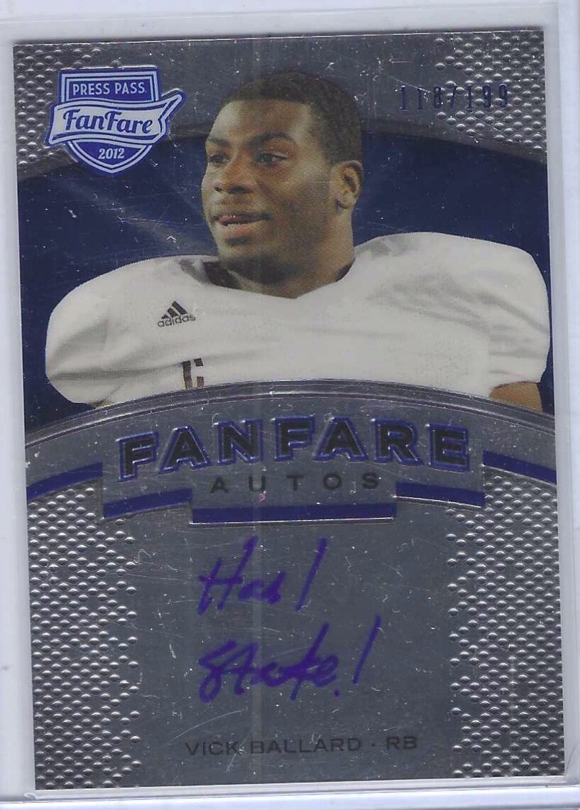 VICK BALLARD 2012 PRESS PASS FAN FARE "HAIL STATE" INSCRIPTION SSP AUTO ...